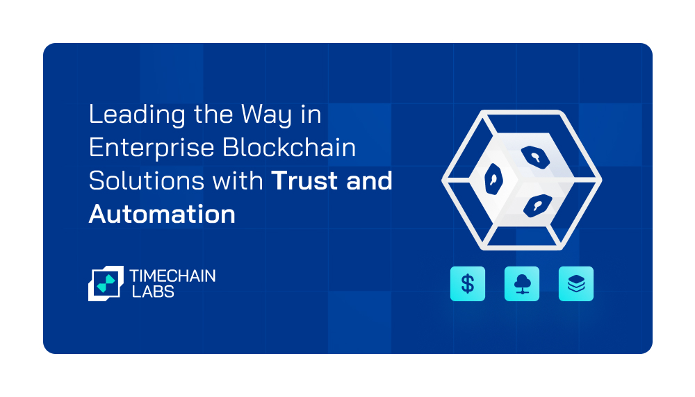 Timechain Labs - Creating value for your business through trust and automation